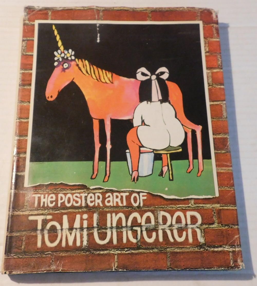 The Poster Art of Tomi Ungerer. : UNGERER (Tomi)]. RENNERT (Jack, ed ...