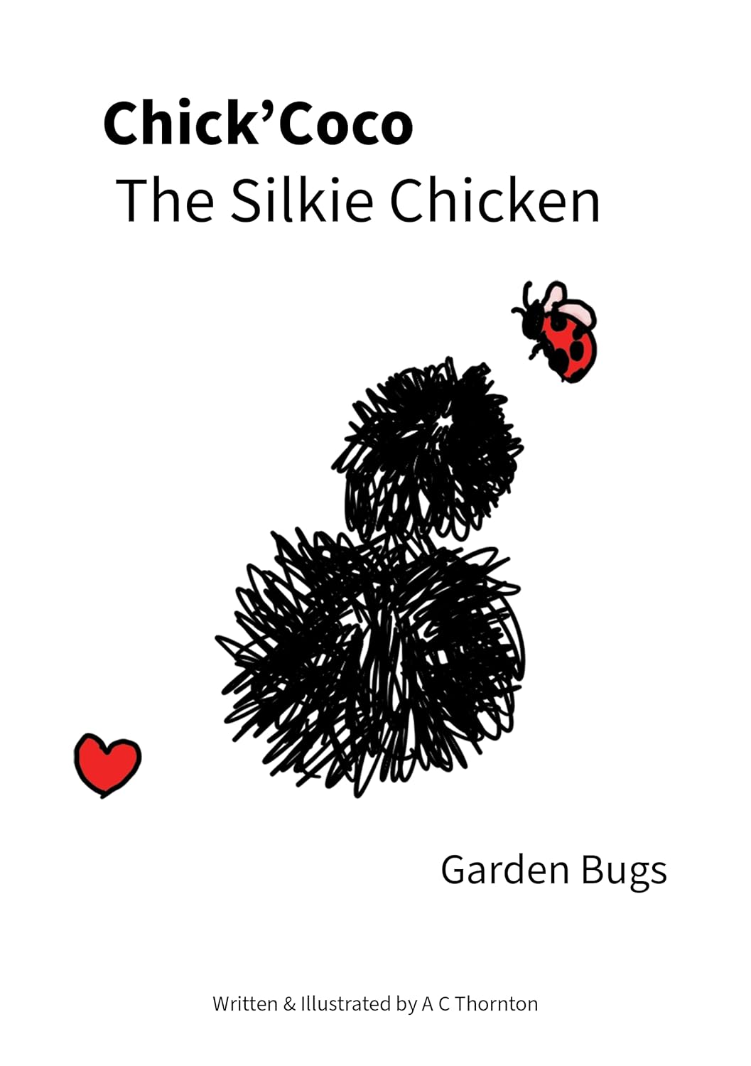 Chick'Coco The Silkie Chicken: Garden Bugs - Kindle edition by C ...