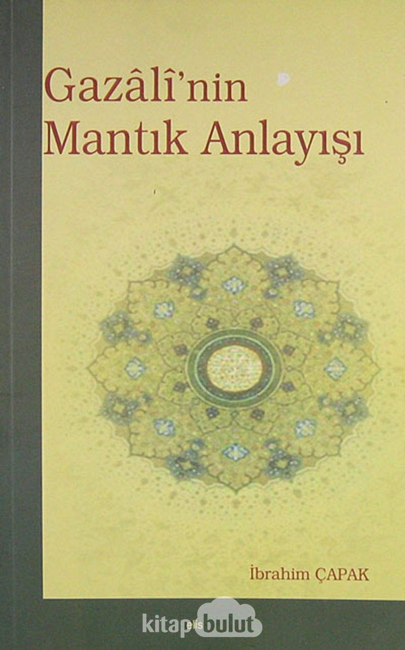 Amazon.com: Gazali'nin Mantik Anlayisi: 9789758774227: Books