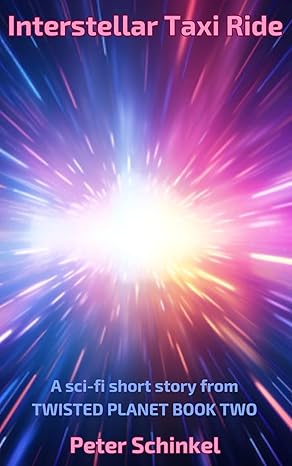 Amazon.com: Interstellar Taxi Ride: A sci-fi short story from Twisted Planet Book Two eBook ...