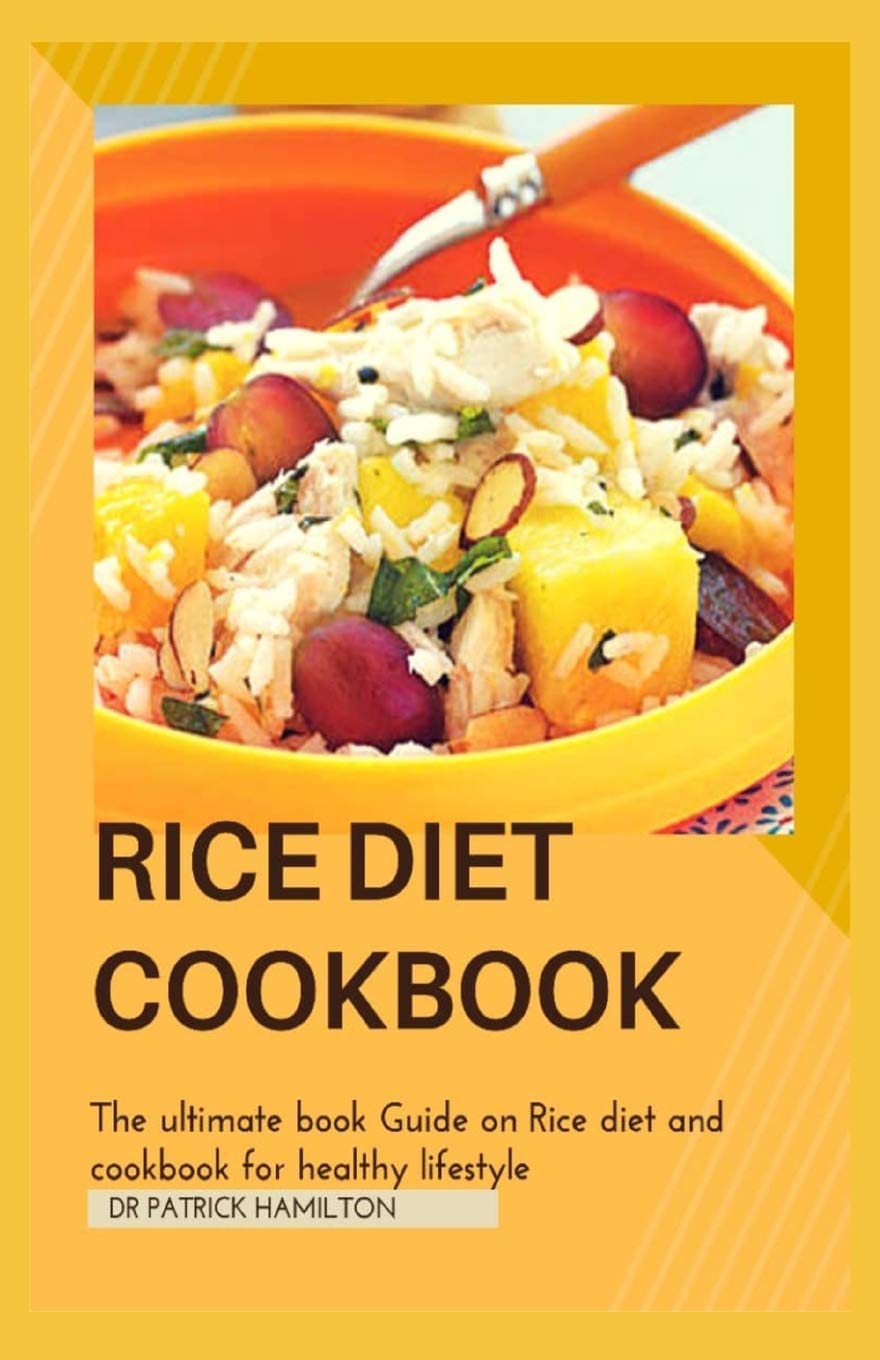 RICE DIET COOKBOOK: The ultimate book guide on rice diet and cookbook ...