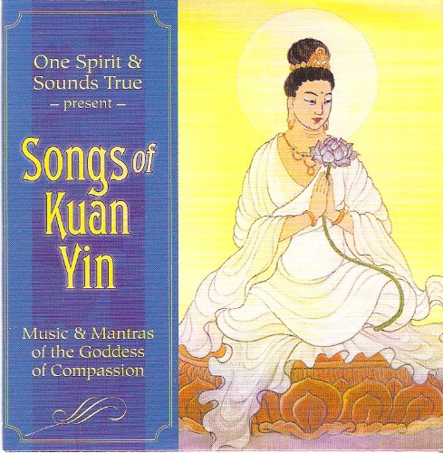 Lisa Thiel, Ruth Cunningham, Ana Hernandez - Songs of Kuan Yin: Music ...