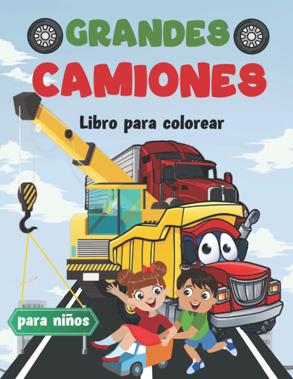 Libro para colorear de camiones grandes para niños: Libro para colorear ...