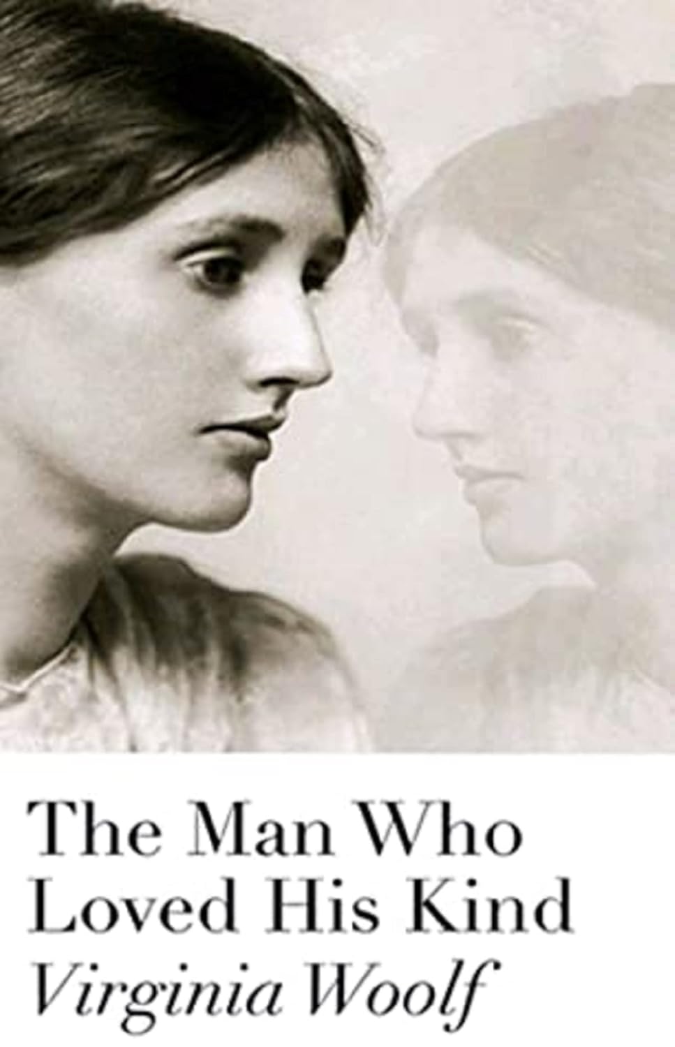 The Man Who Loved His Kind - Kindle edition by Woolf, Virginia ...