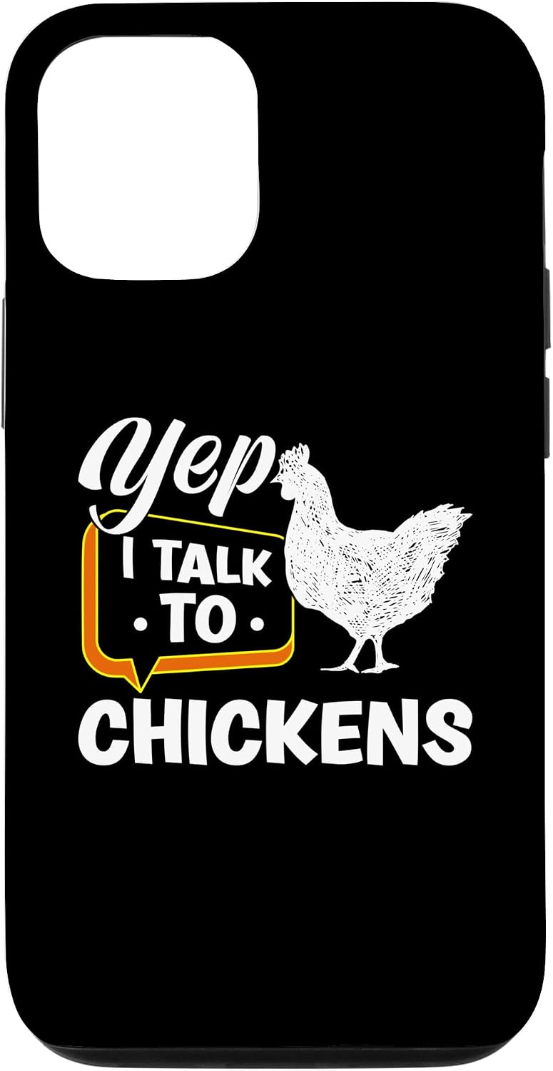 Amazon.com: iPhone 14 Yep I Talk To Chickens - Funny Chicken Lover ...