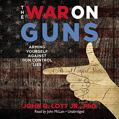 Amazon.com: The War on Guns: Arming Yourself Against Gun Control Lies ...