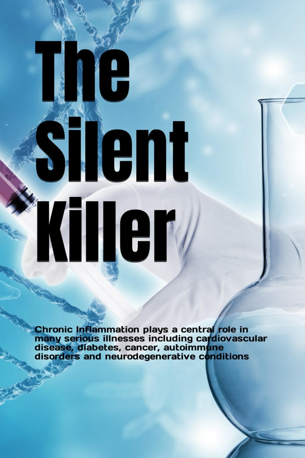 The Silent Killer: Chronic Inflammation: the Killer Disease: Amazon.co ...