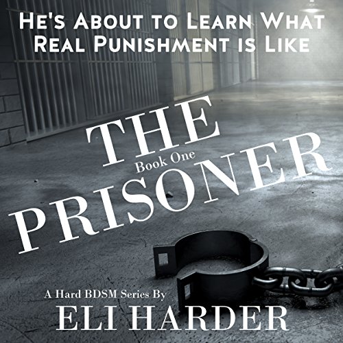 The Prisoner: He's About to Learn What Real Punishment Is Like (Audible ...