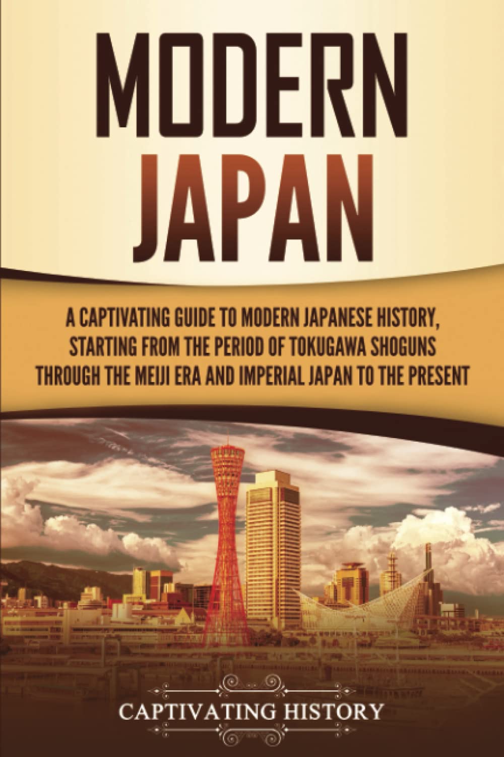 Modern Japan: A Captivating Guide to Modern Japanese History, Starting ...