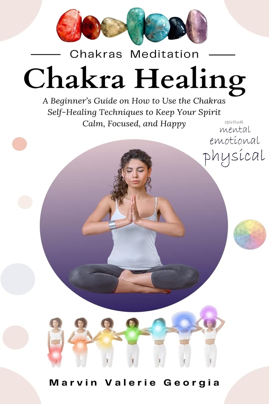 Chakra Healing A Beginners Guide On How To Use Chakras | Desertcart INDIA