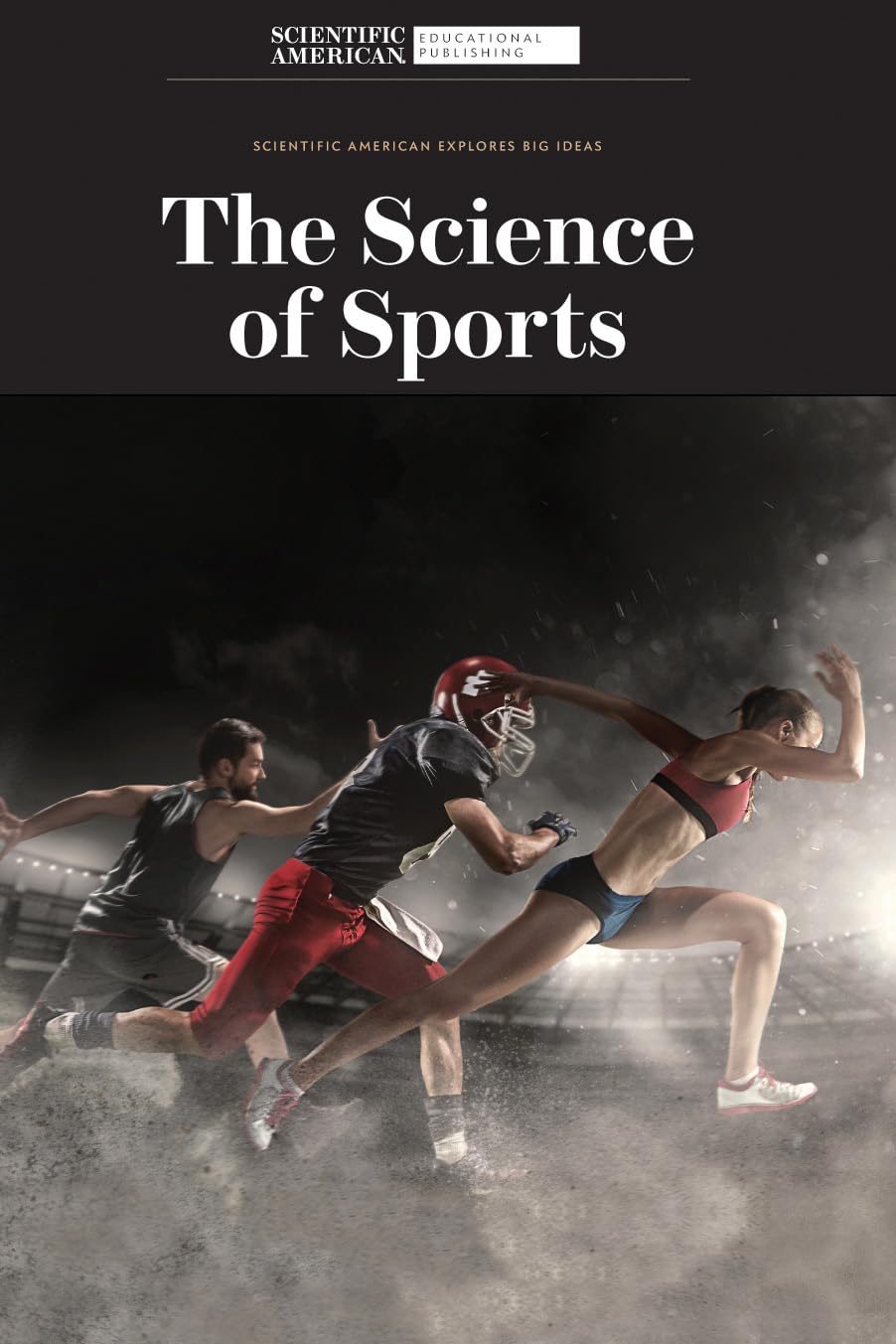 The Science of Sports (Scientific American Explores Big Ideas ...