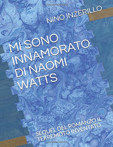 Amazon.com: MI SONO INNAMORATO DI NAOMI WATTS: SEQUEL DEL ROMANZO IL ...