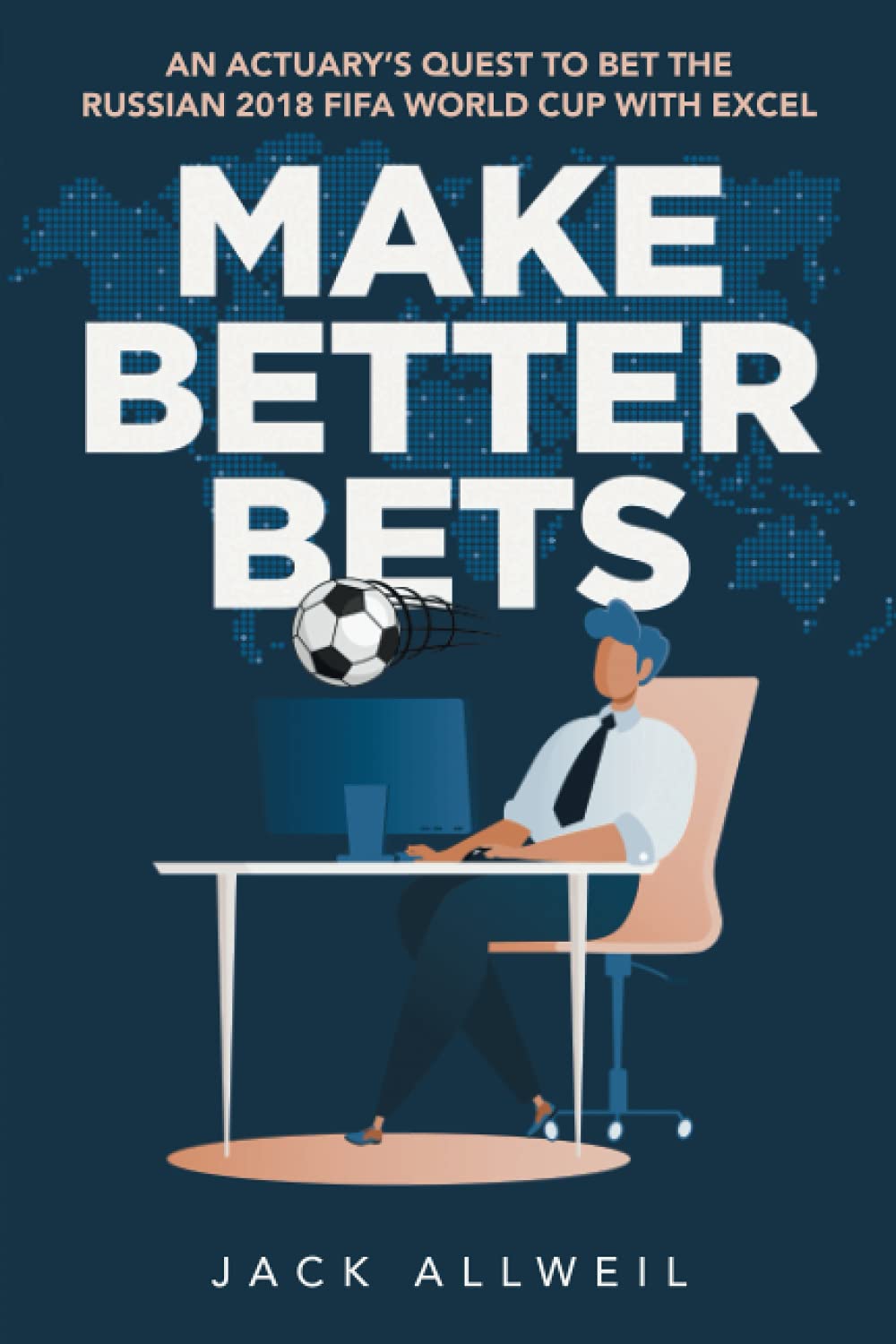 Make Better Bets: Allweil, Jack: 9781734895612: Amazon.com: Books