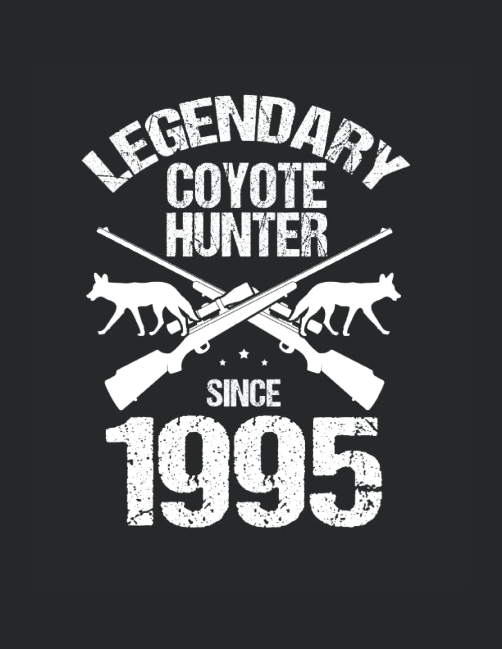 Buy Legendary Coyote Hunter since 1995: Coyote Hunting Spot the ...