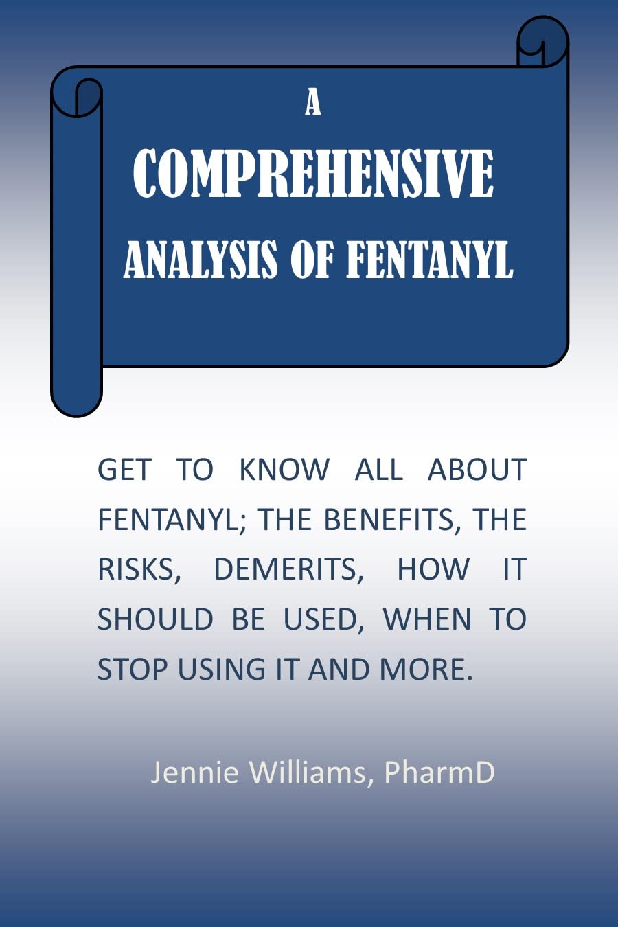 Amazon.com: A COMPREHENSIVE ANALYSIS OF FENTANYL: GET TO KNOW ALL ABOUT ...