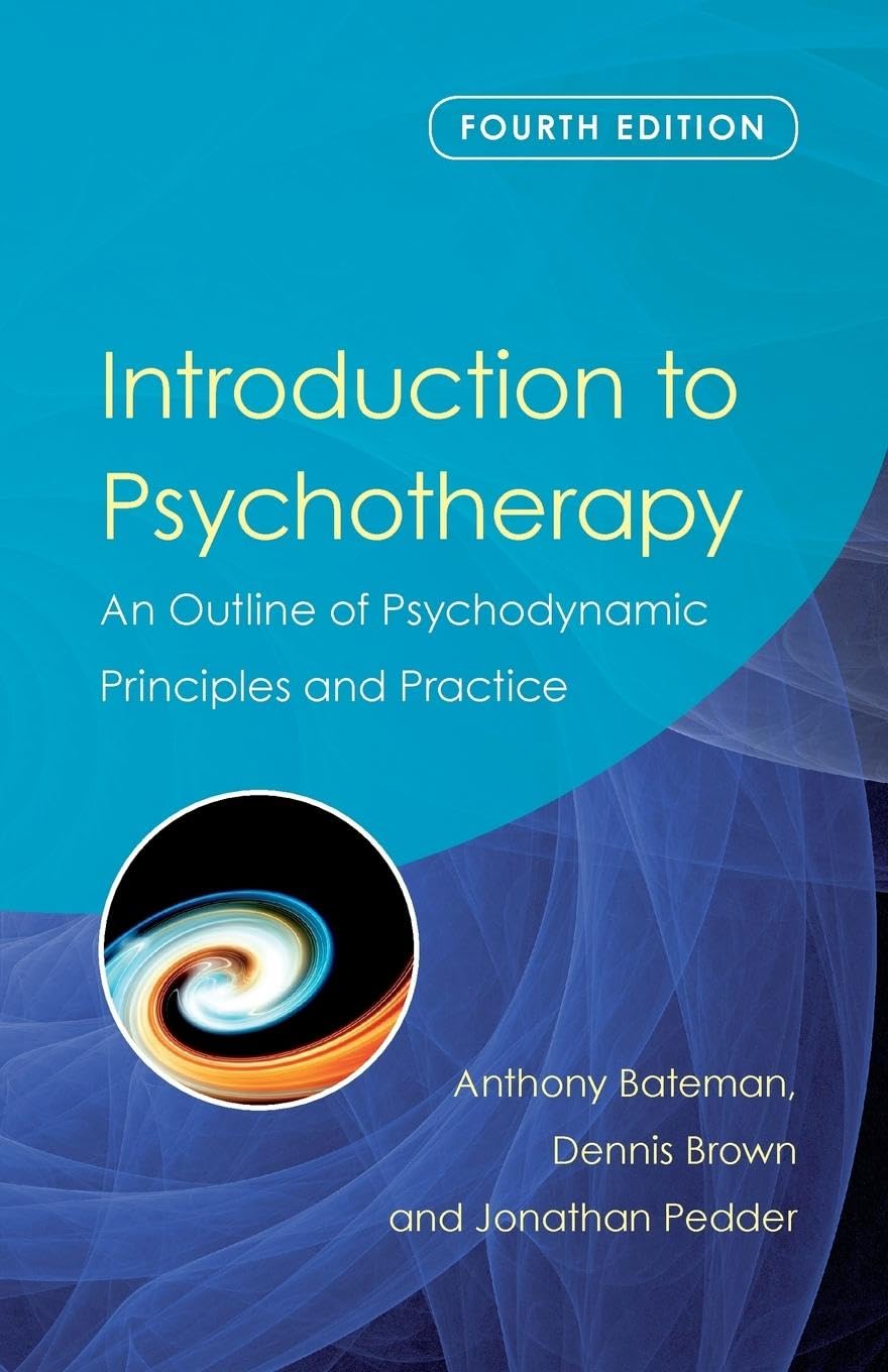 Introduction to Psychotherapy: An Outline of Psychodynamic Principles ...