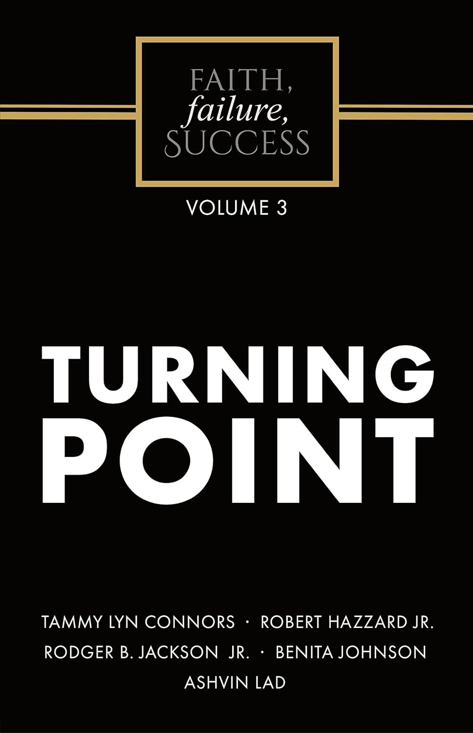 Faith, Failure, Success Volume 3 - Turning Point - Kindle edition by ...