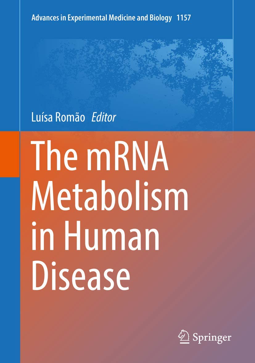 The mRNA Metabolism in Human Disease (Advances in Experimental Medicine ...