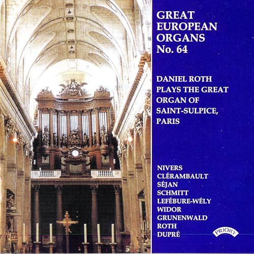 Play Great European Organs, Vol. 64: Saint-Sulpice, Paris by Daniel ...