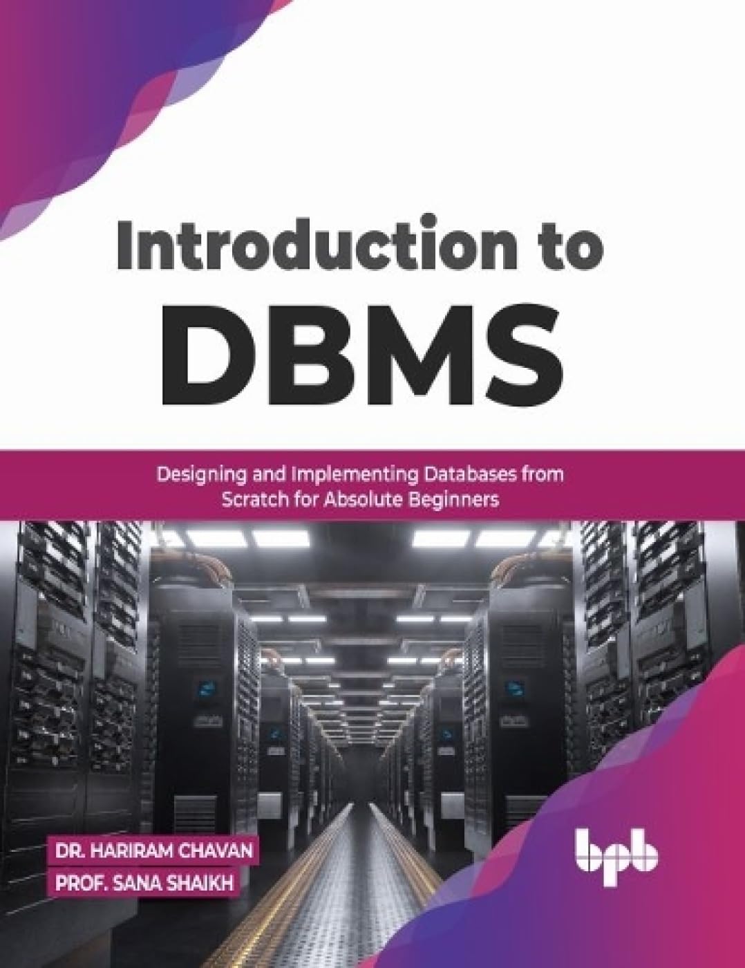 Introduction to DBMS: Designing and Implementing Databases from Scratch ... Introduction to DBMS: Designing and Implementing Databases from Scratch ...