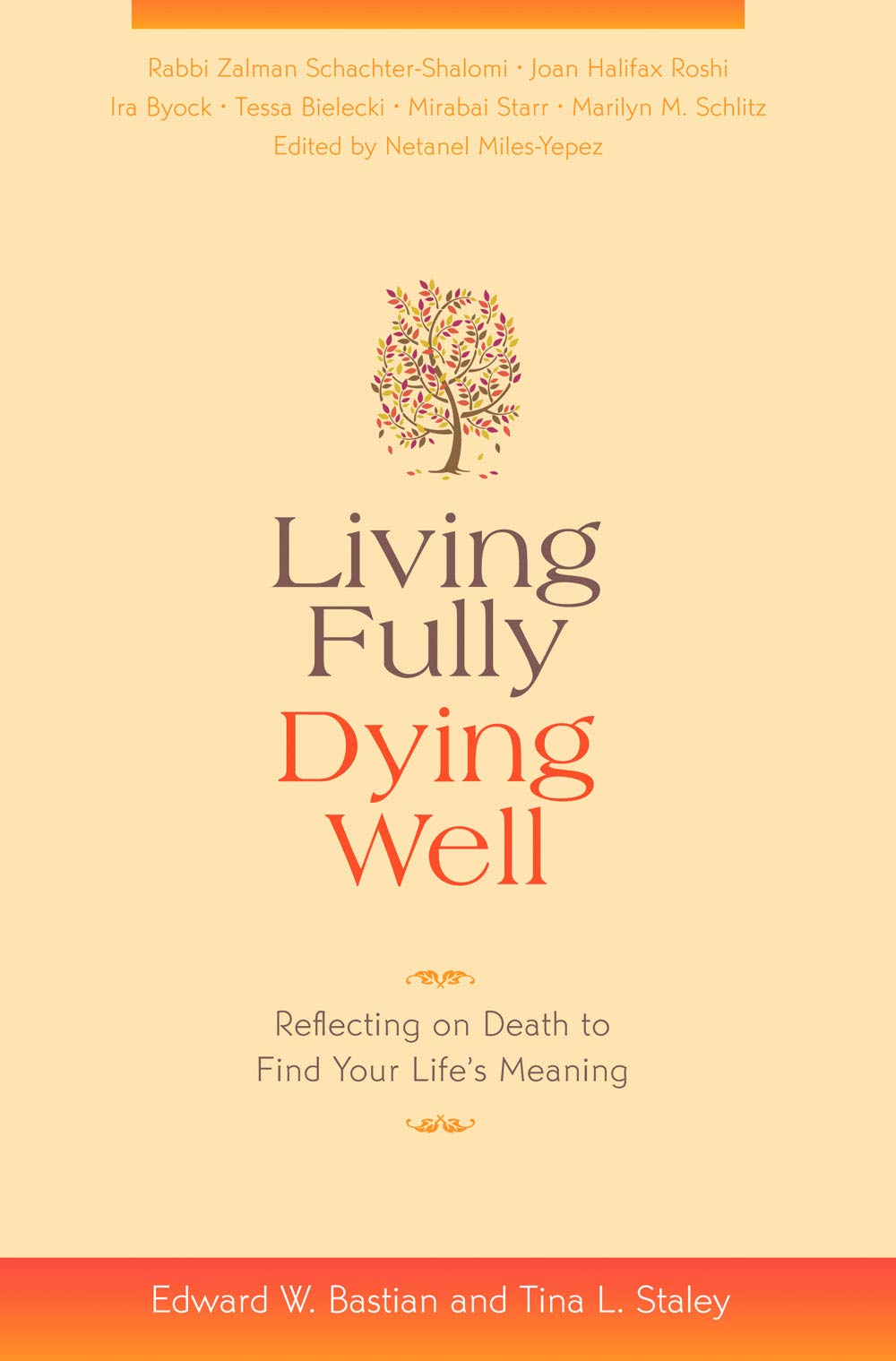 Living Fully, Dying Well: Reflecting on Death to Find Your Life's ...