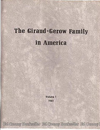 The Giraud-Gerow Family in America First Four Generations in America ...