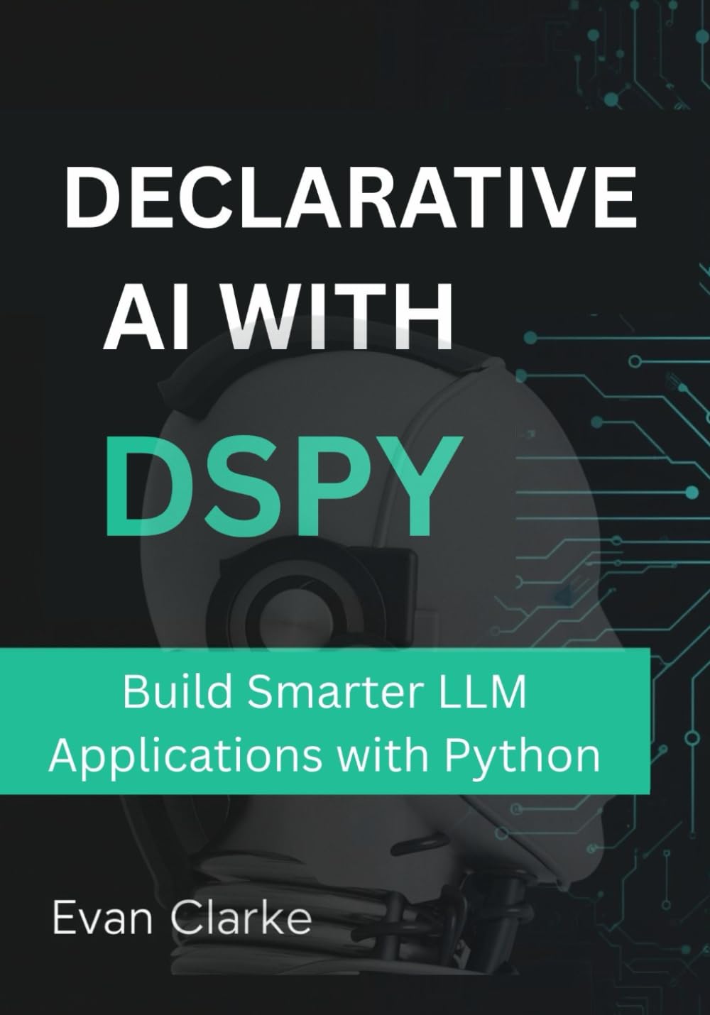 Declarative AI with DSPY: Build Smarter LLM Applications with Python