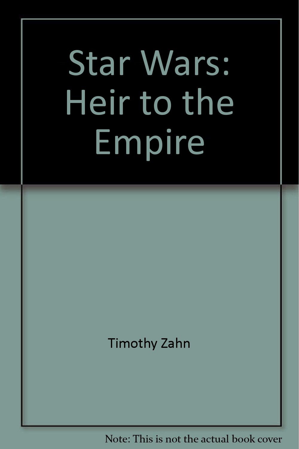 Star Wars: The Thrawn Trilogy: Heir to the Empire: Volume I: Zahn ...