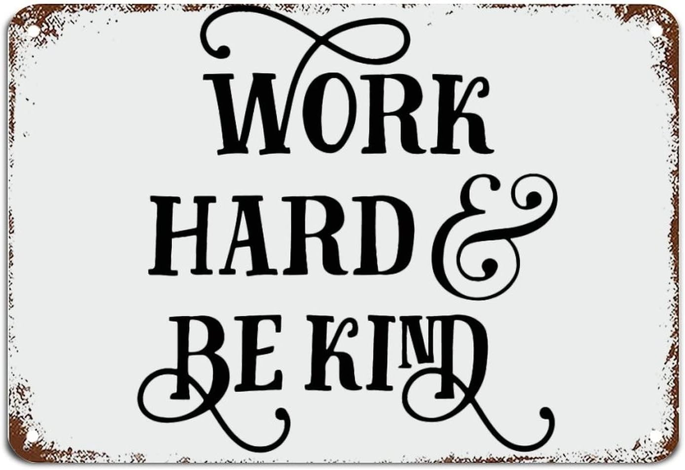 Amazon.com: Work Hard and Be Kind Work Hard Signs with Inspirational ...