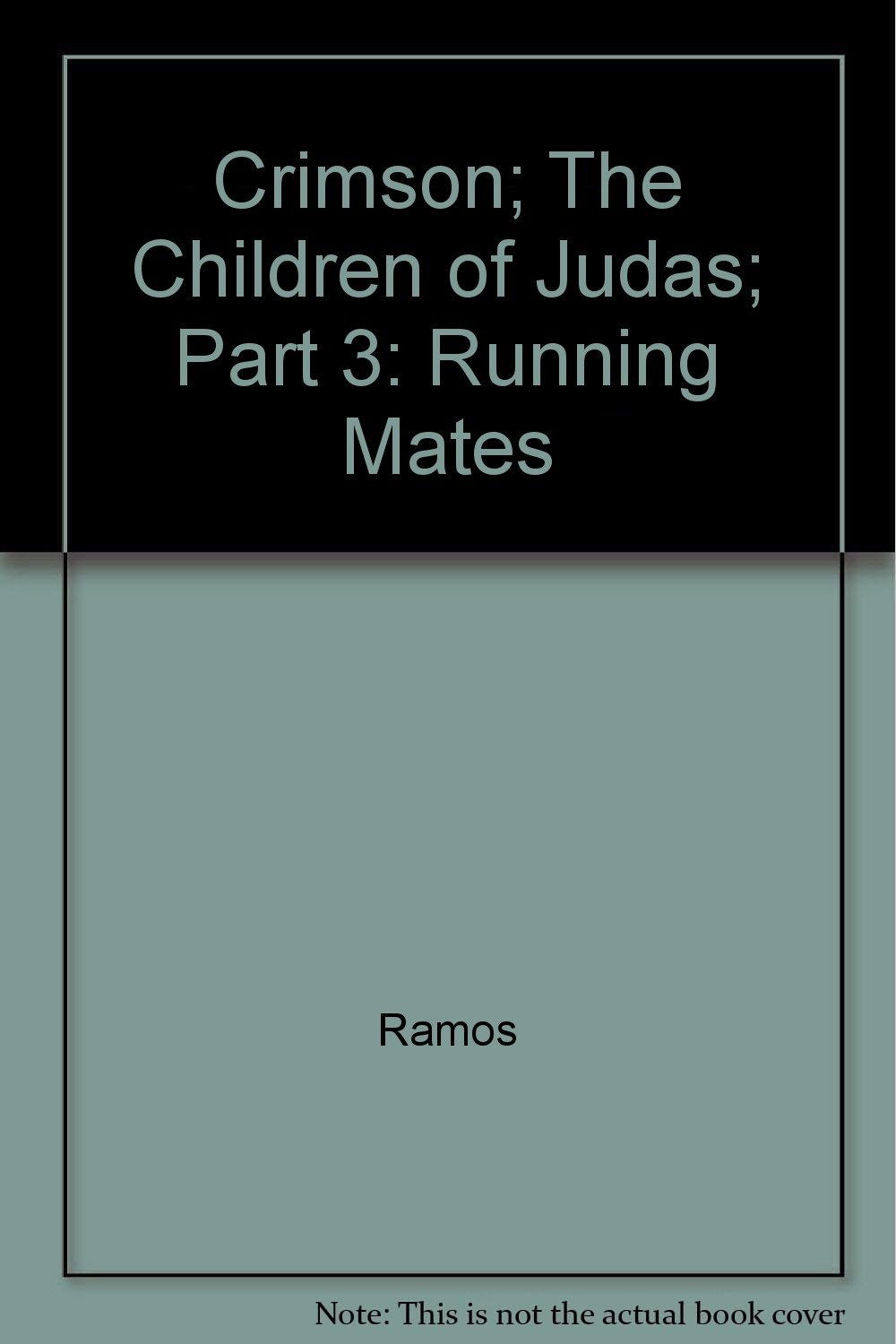 Amazon.com: Crimson; The Children of Judas; Part 3: Running Mates ...
