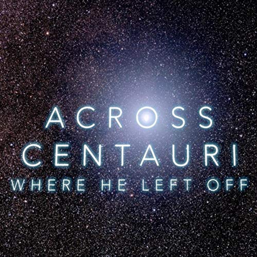 Amazon MusicでAcross CentauriのWhere He Left Offを再生する