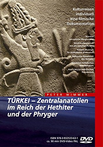Türkei - Zentralanatolien im Reich der Hethiter und der Phryger: Amazon ...