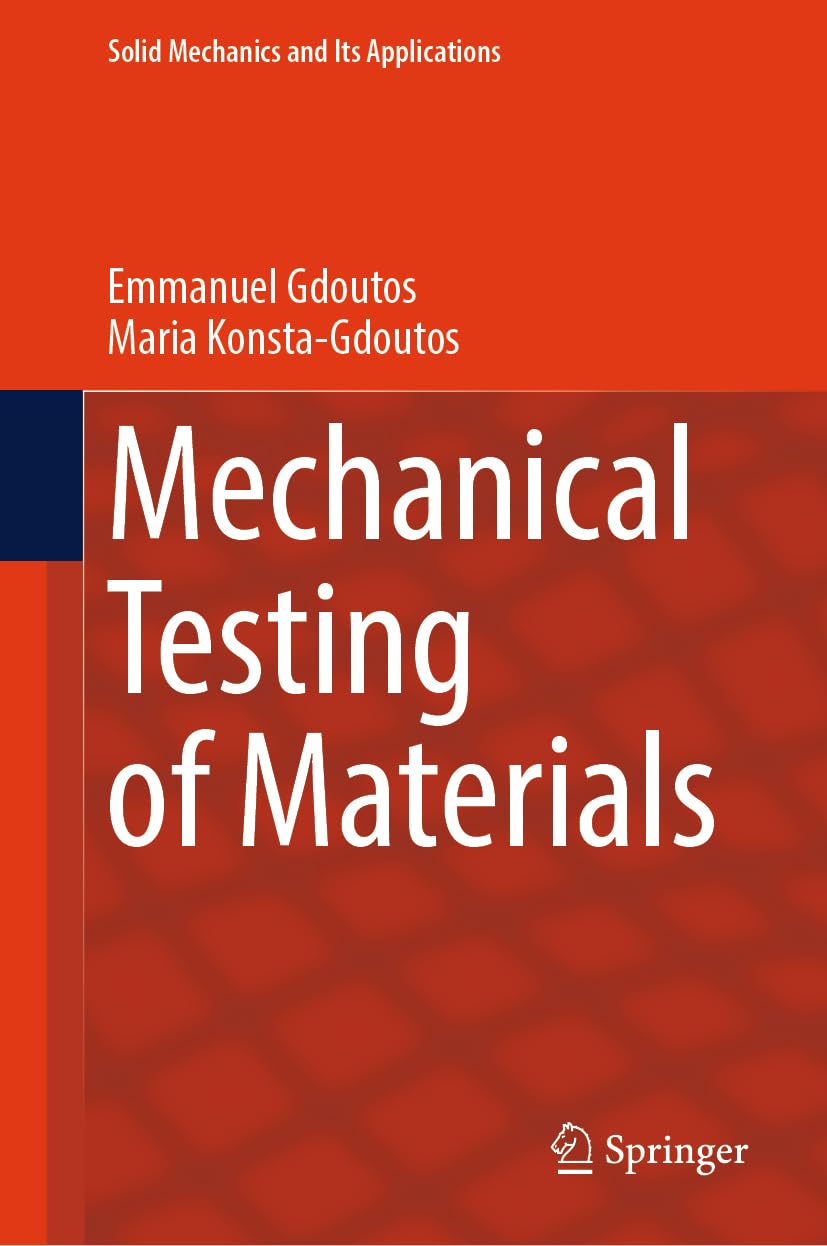 Mechanical Testing of Materials (Solid Mechanics and Its Applications ...