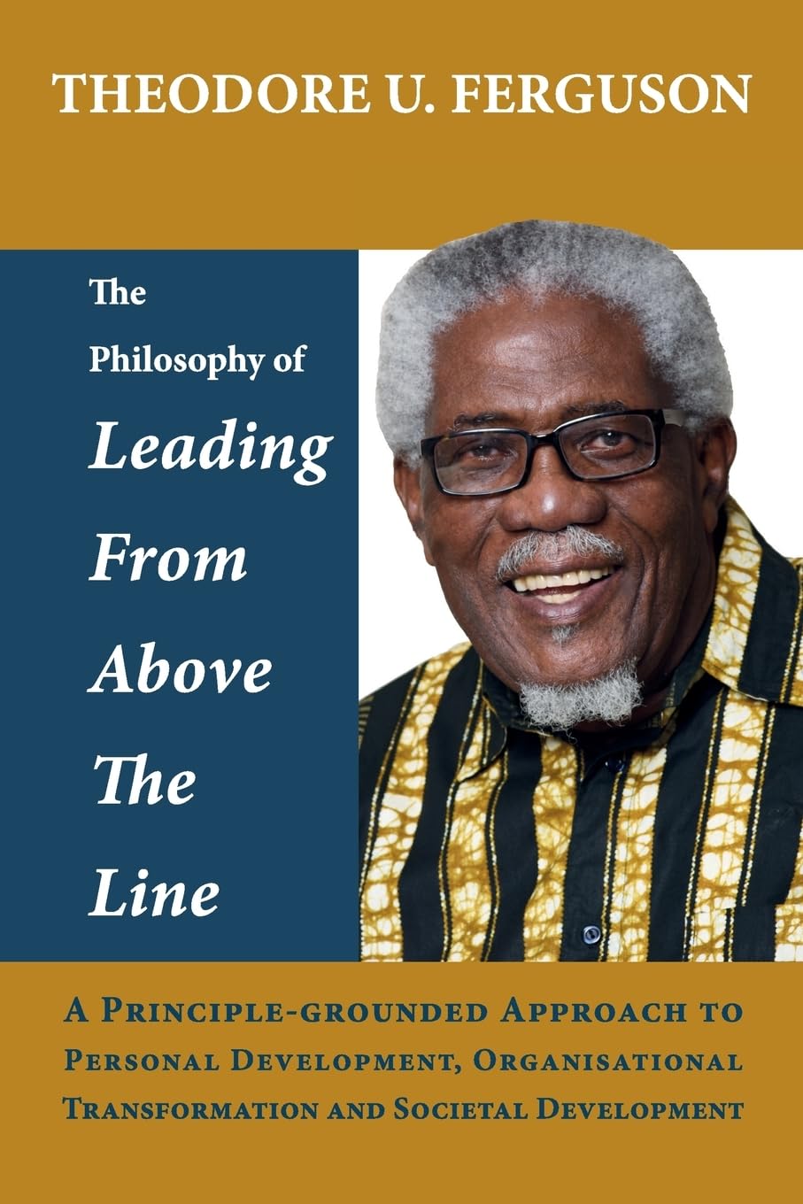 The Philosophy of Leading from Above the Line: A Principle-grounded ...
