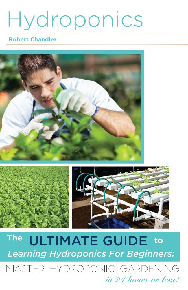 Hydroponics: The Ultimate Guide to Learning Hydroponics for Beginners ...