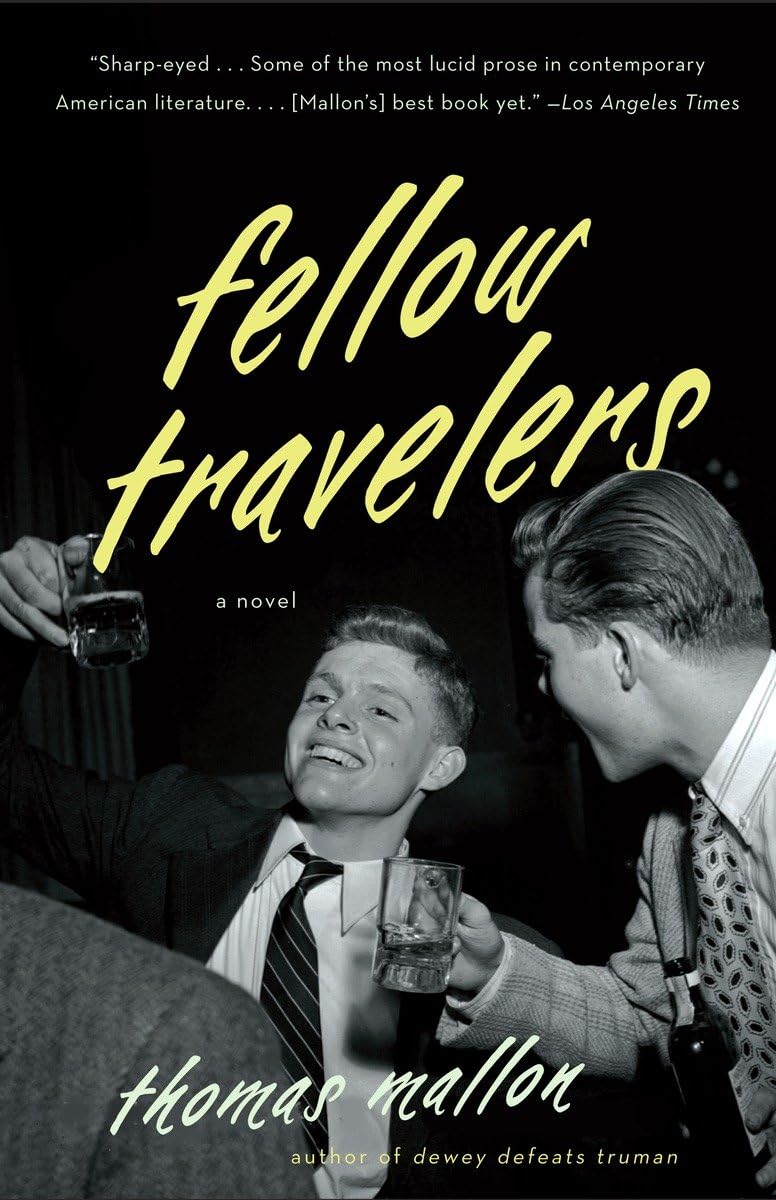 Fellow Travelers: Amazon.co.uk: Mallon, Thomas: 9780307388902: Books