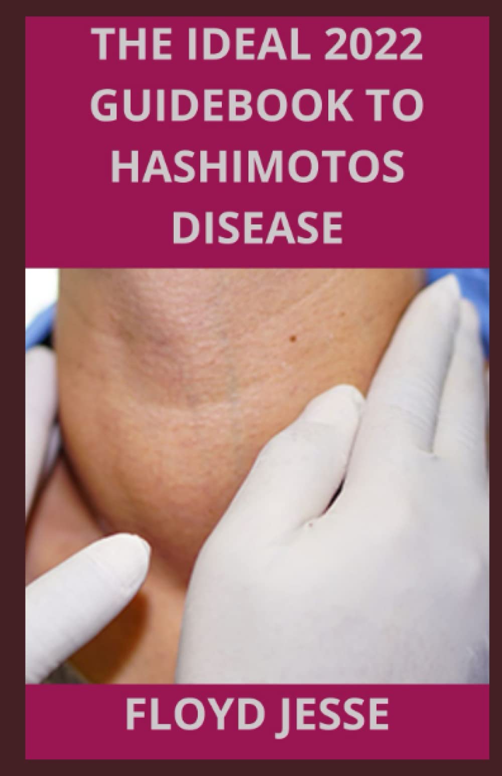 The Ideal 2022 Guidebook To Hashimotos Disease Hypothyroidism Is Food ...