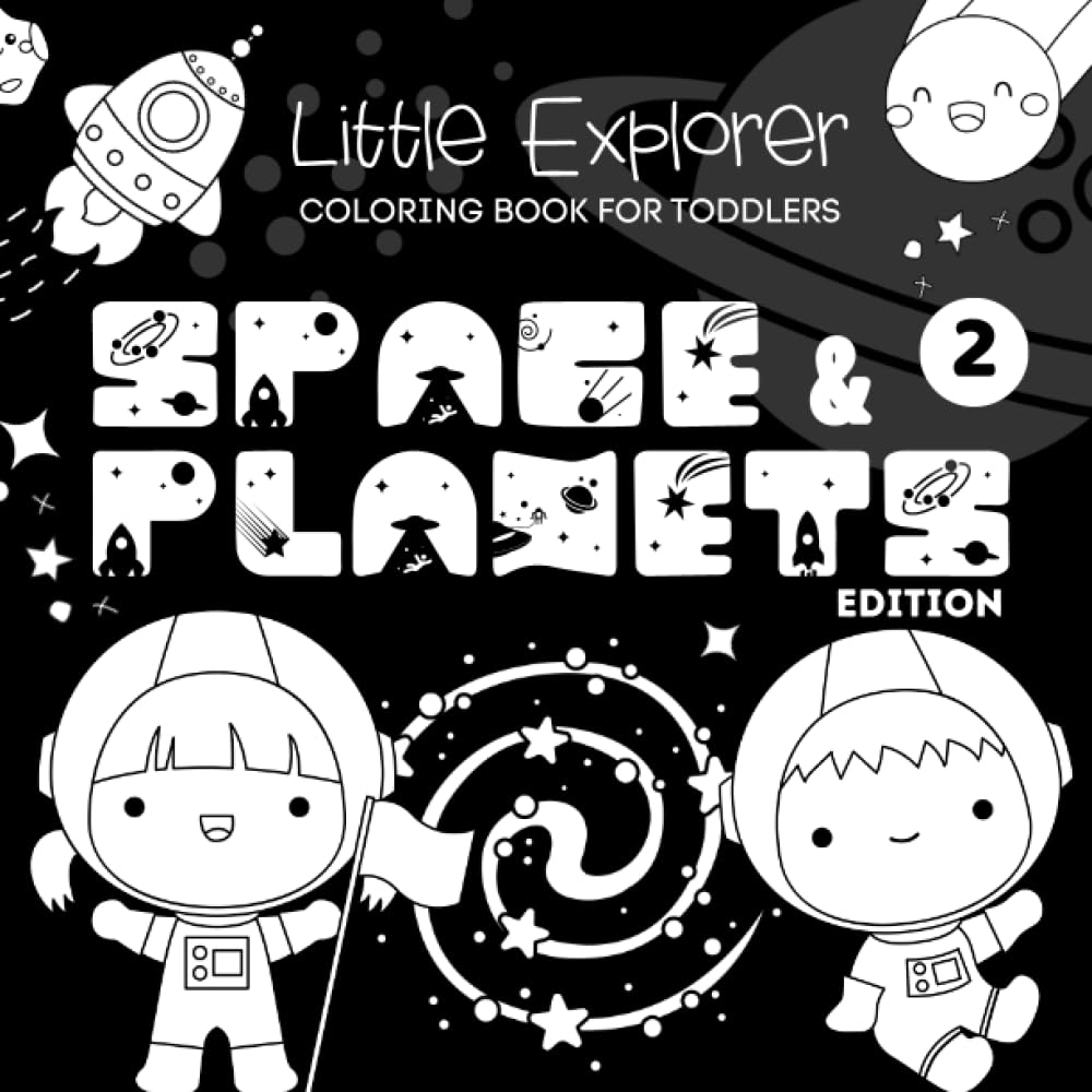 Little Explorer: Coloring Book For Toddlers | No.2 | Space & Planets ...