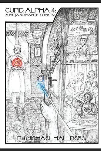 Cupid Alpha 4: A Meta-Romantic Comedy: Hallberg, Michael, Maszkiewicz ...