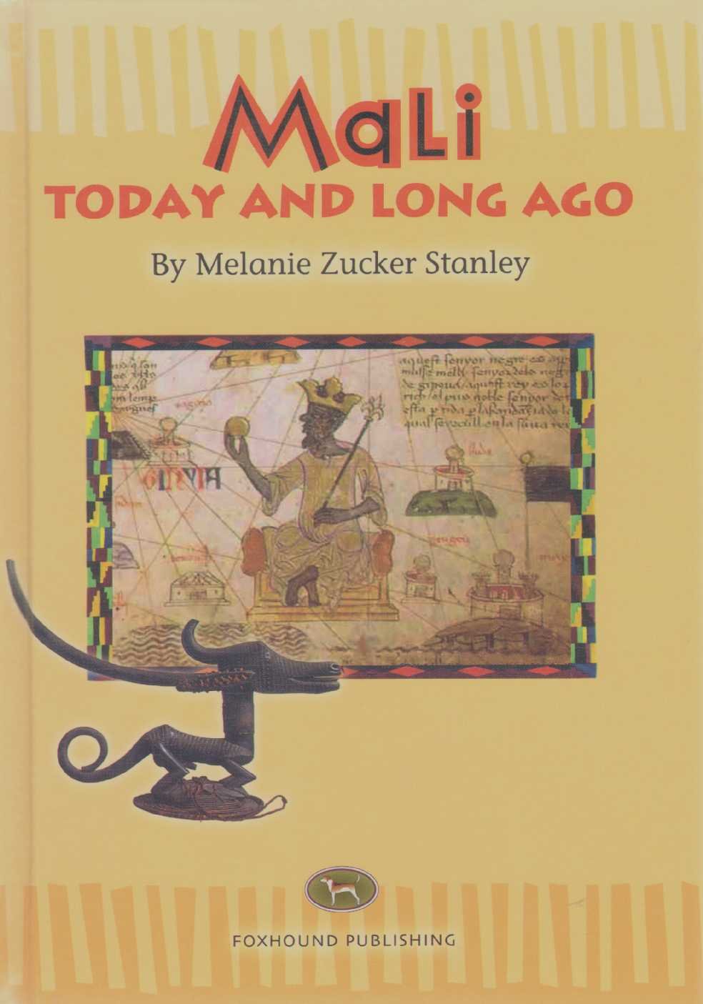 MALI Today and Long Ago: Melanie Zucker Stanley: 9781587960093: Amazon ...