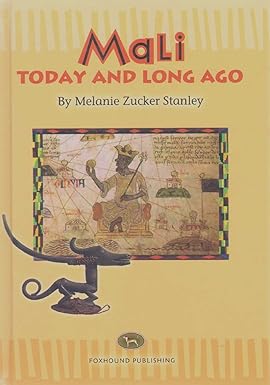 MALI Today and Long Ago: Melanie Zucker Stanley: 9781587960093: Amazon ...
