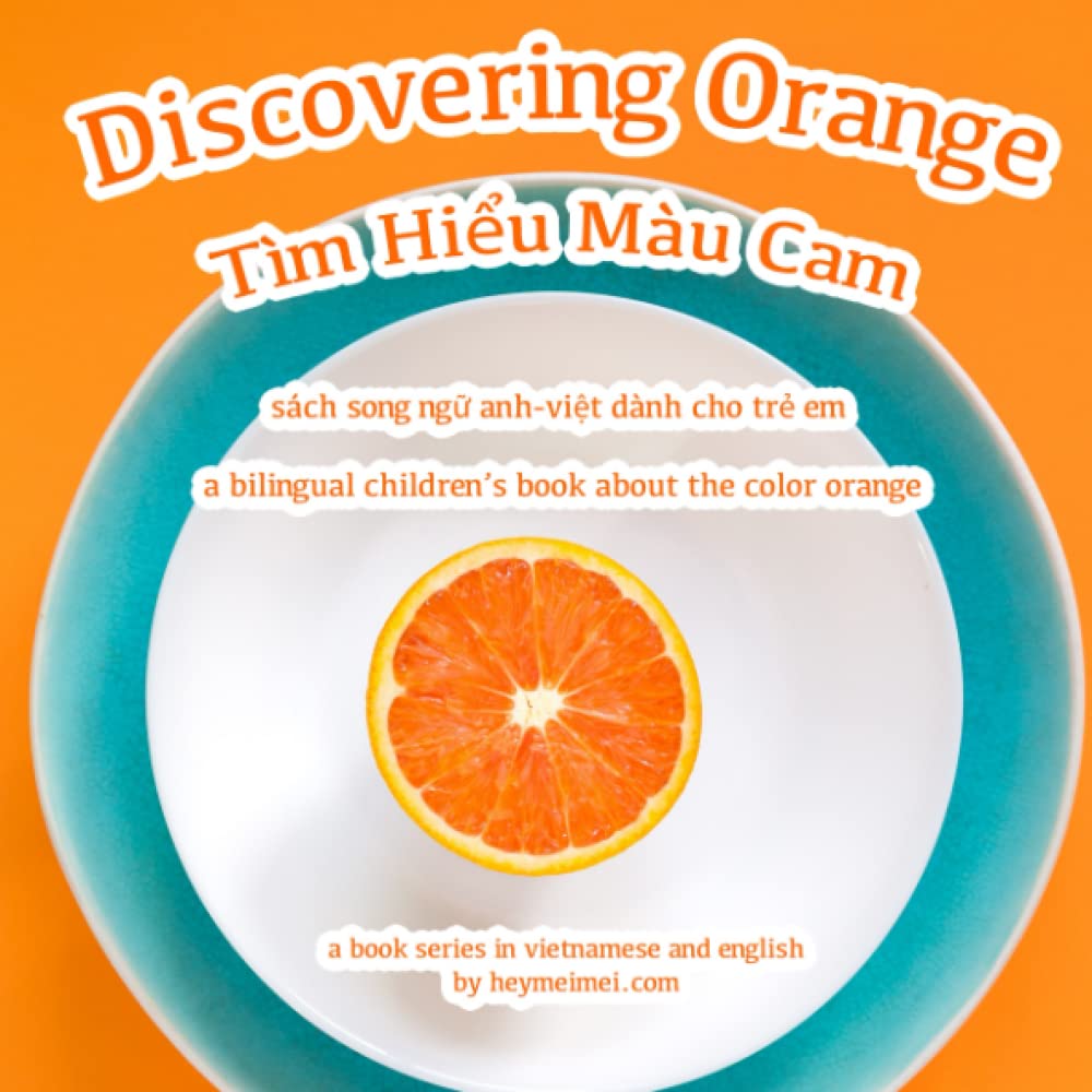 Amazon.com: Discovering Orange [vietnamese and english]: a bilingual ...