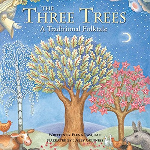 The Three Trees: A Traditional Folktale (Audio Download): Elena ...