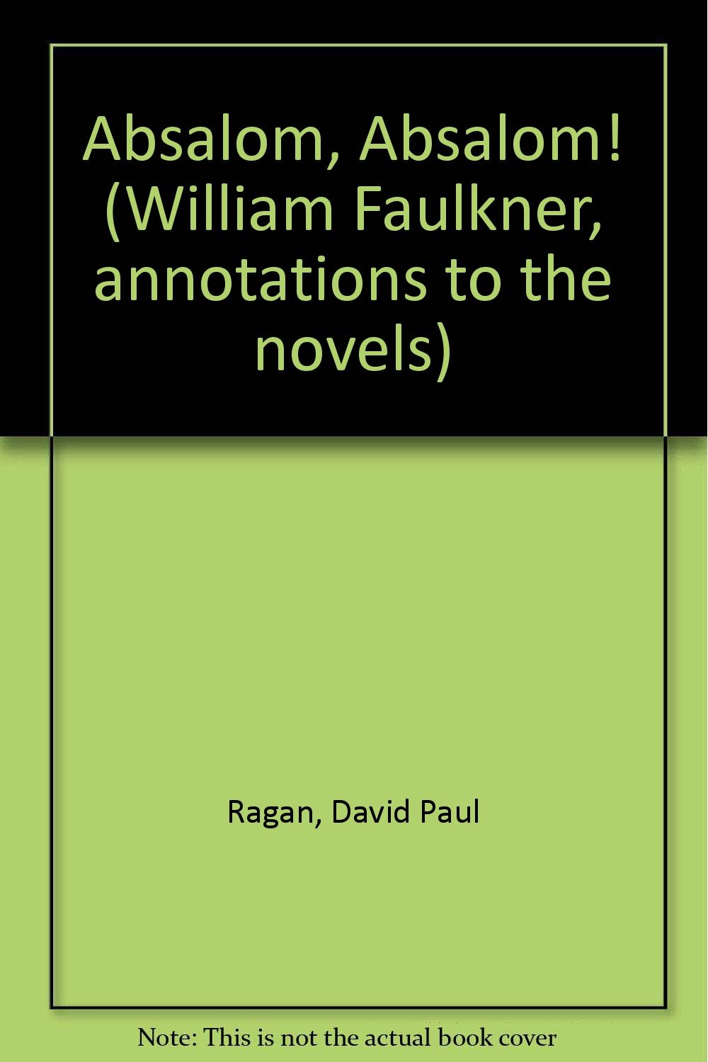 Amazon.com: ABSALOM ABSALOM! (William Faulkner Annotation Series ...