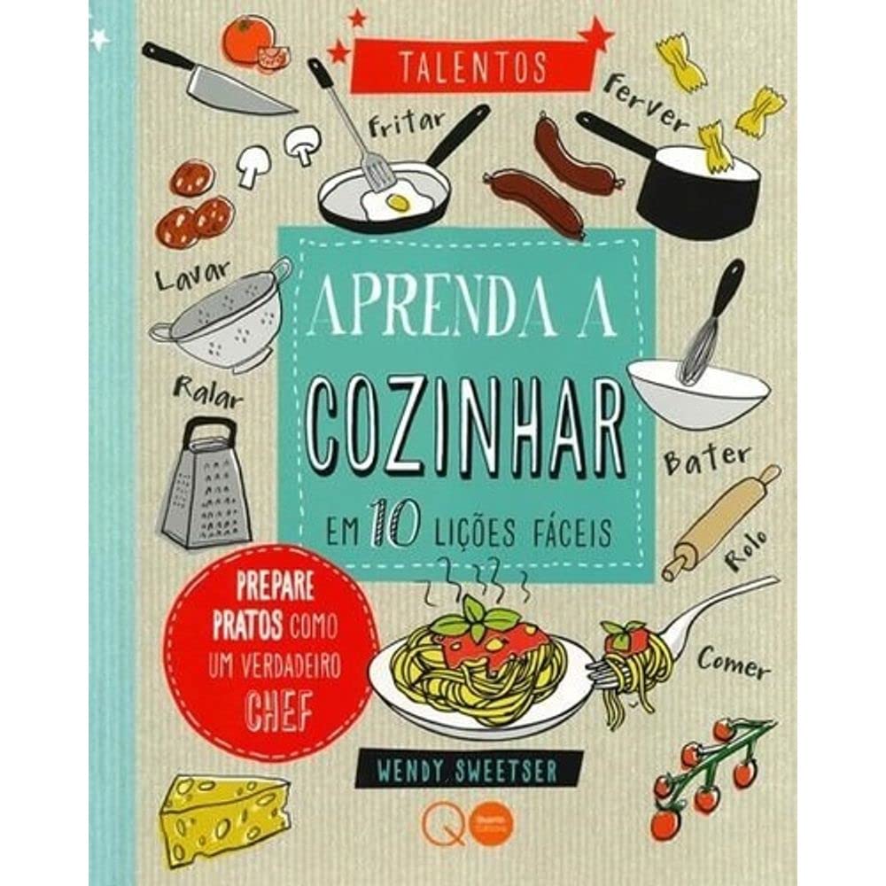 livro aprenda a cozinhar em 10 licoes faceis Ed. 2017: Amazon.co.uk: Quarto Publishing ...