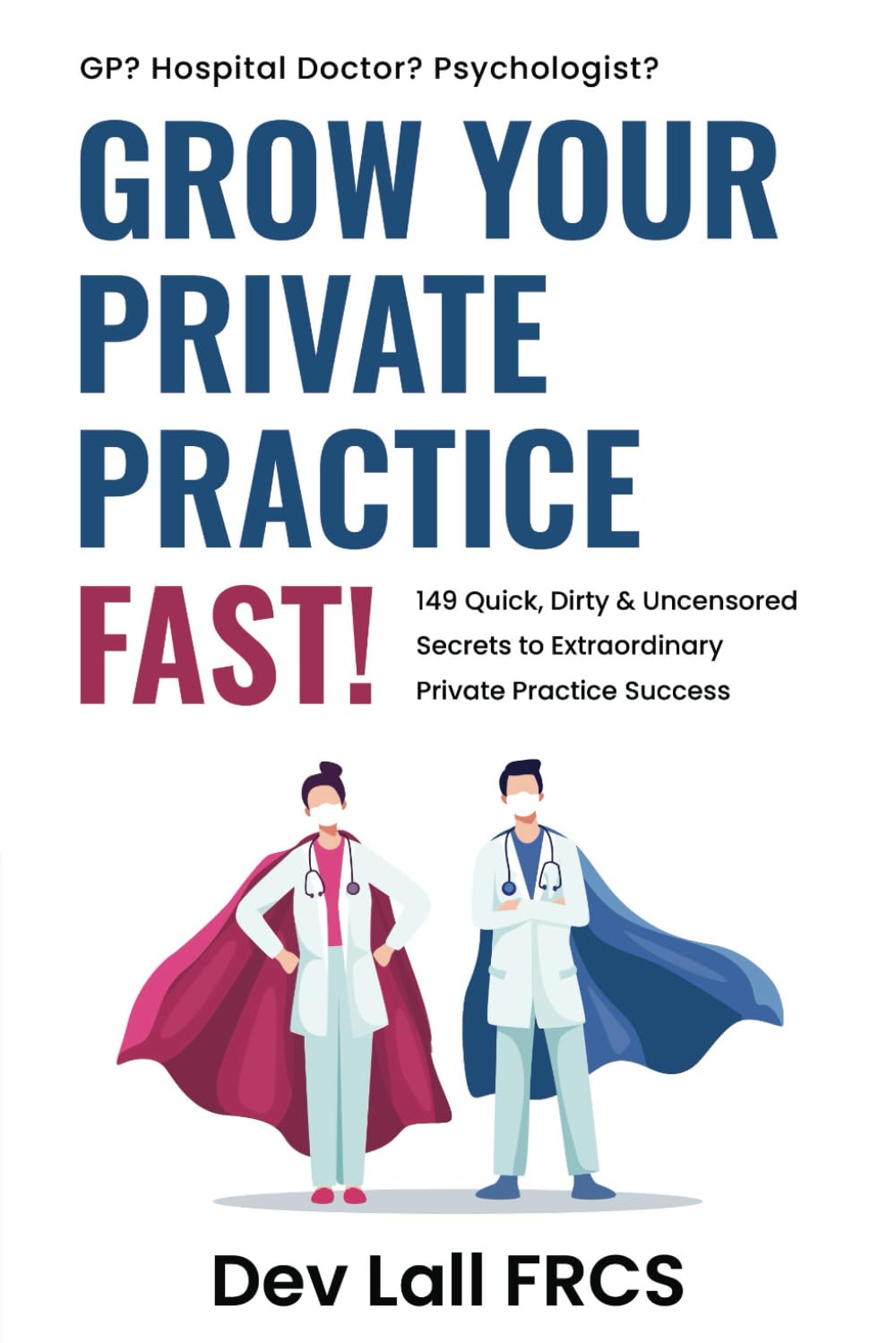 Amazon | Grow your Private Practice FAST!: 149 Quick, Dirty ...