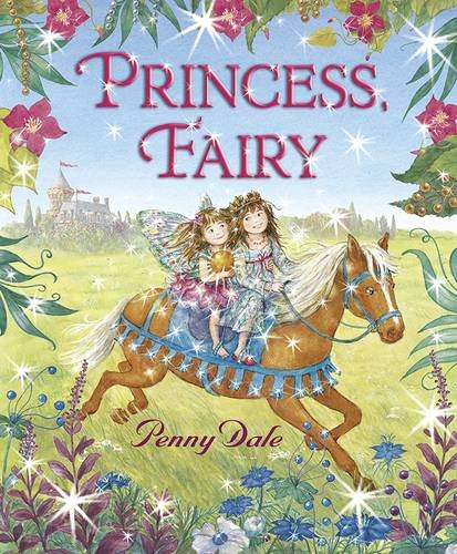 Princess, Fairy: Penny Dale: 9781406315745: Amazon.com: Books