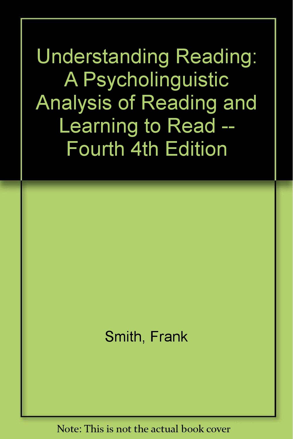 Understanding Reading: A Psycholinguistic Analysis of Reading and ...