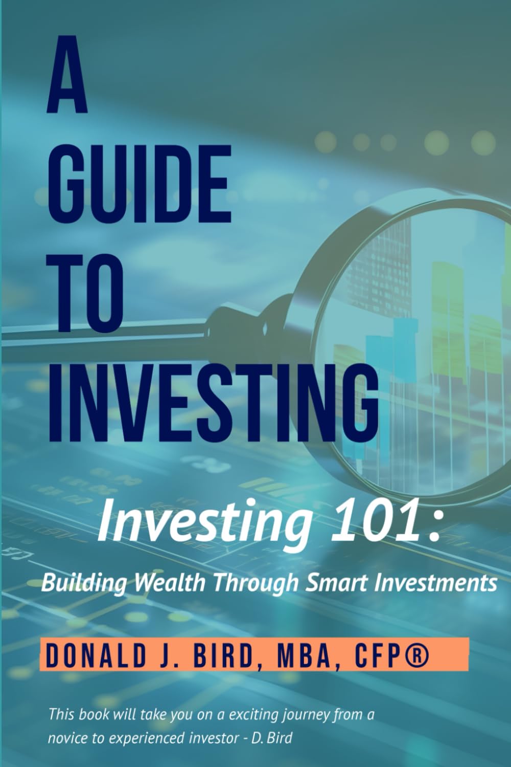 Investing 101: Building Wealth Through Smart Investments: A Guide to ...