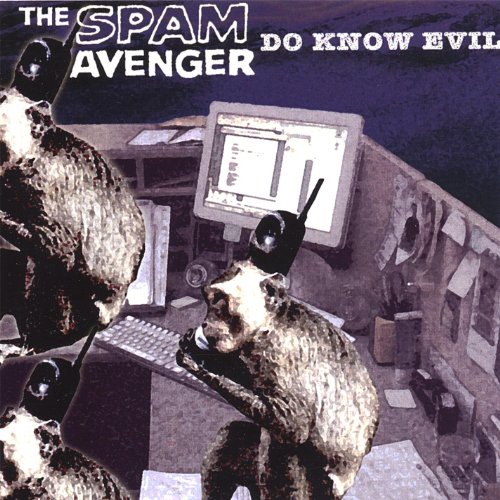 Play Do Know Evil by the Spam Avenger on Amazon Music